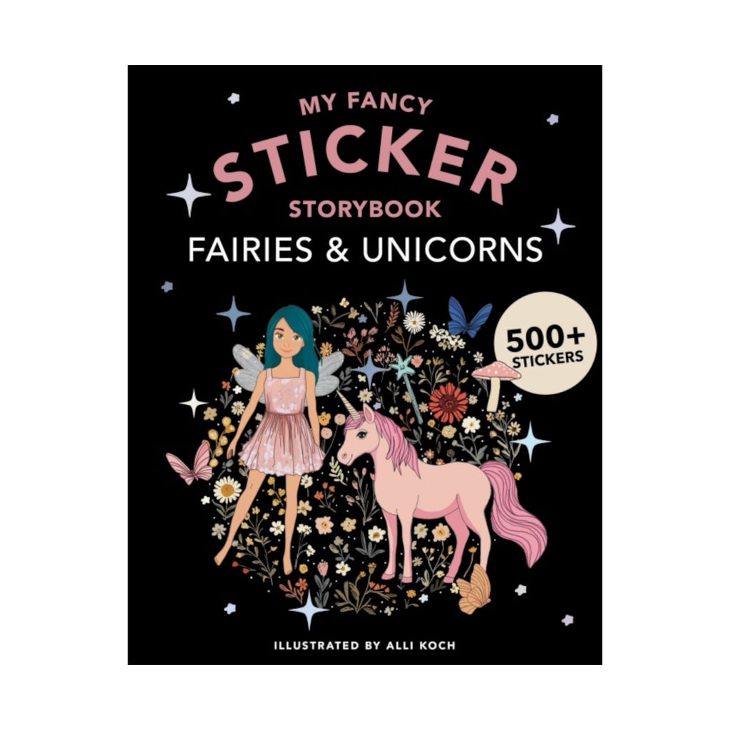 My Fancy Sticker Storybook: Fairies and Unicorns – Born Yesterday