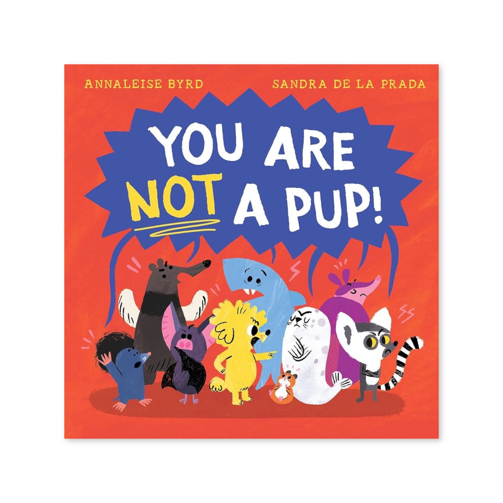 You Are Not a Pup! – Born Yesterday