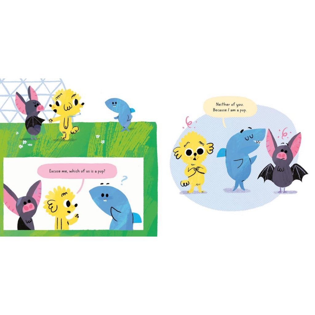 You Are Not a Pup! – Born Yesterday